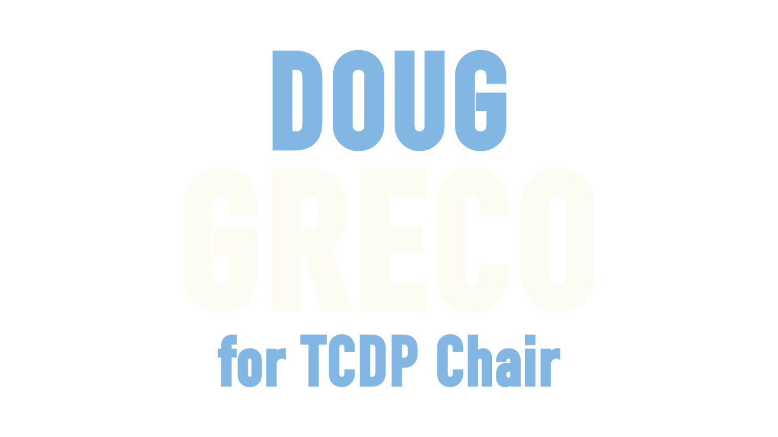 About Doug | Doug Greco For TCDP Chair